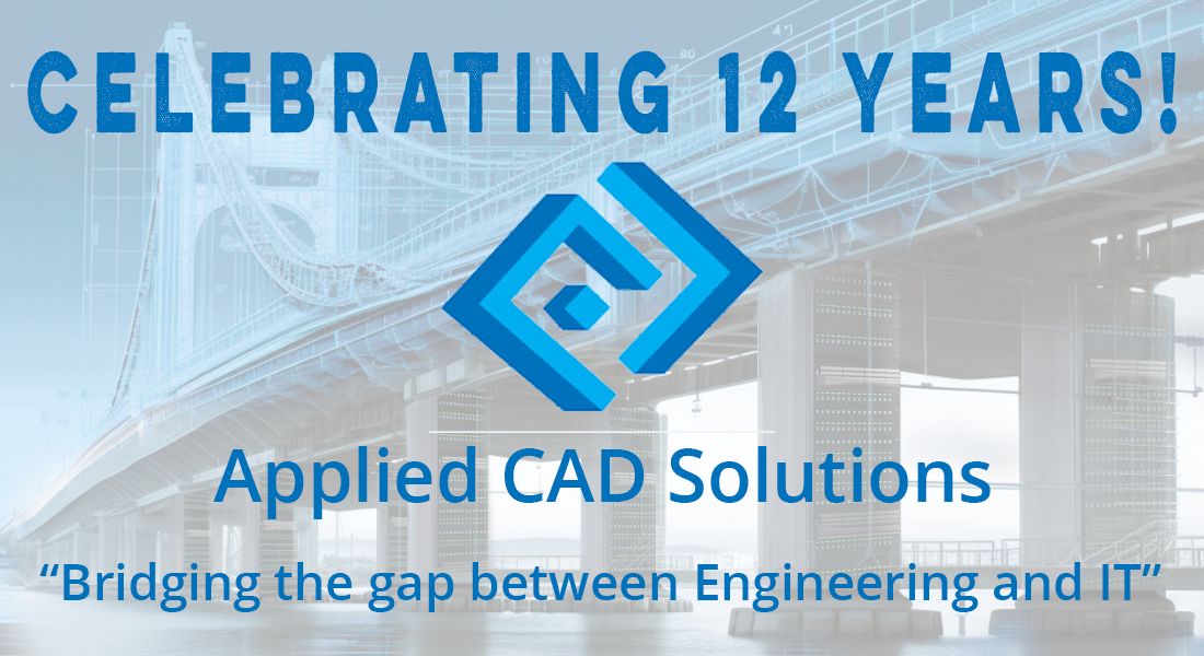 Celebrating 12 Years! – Applied CAD Solutions